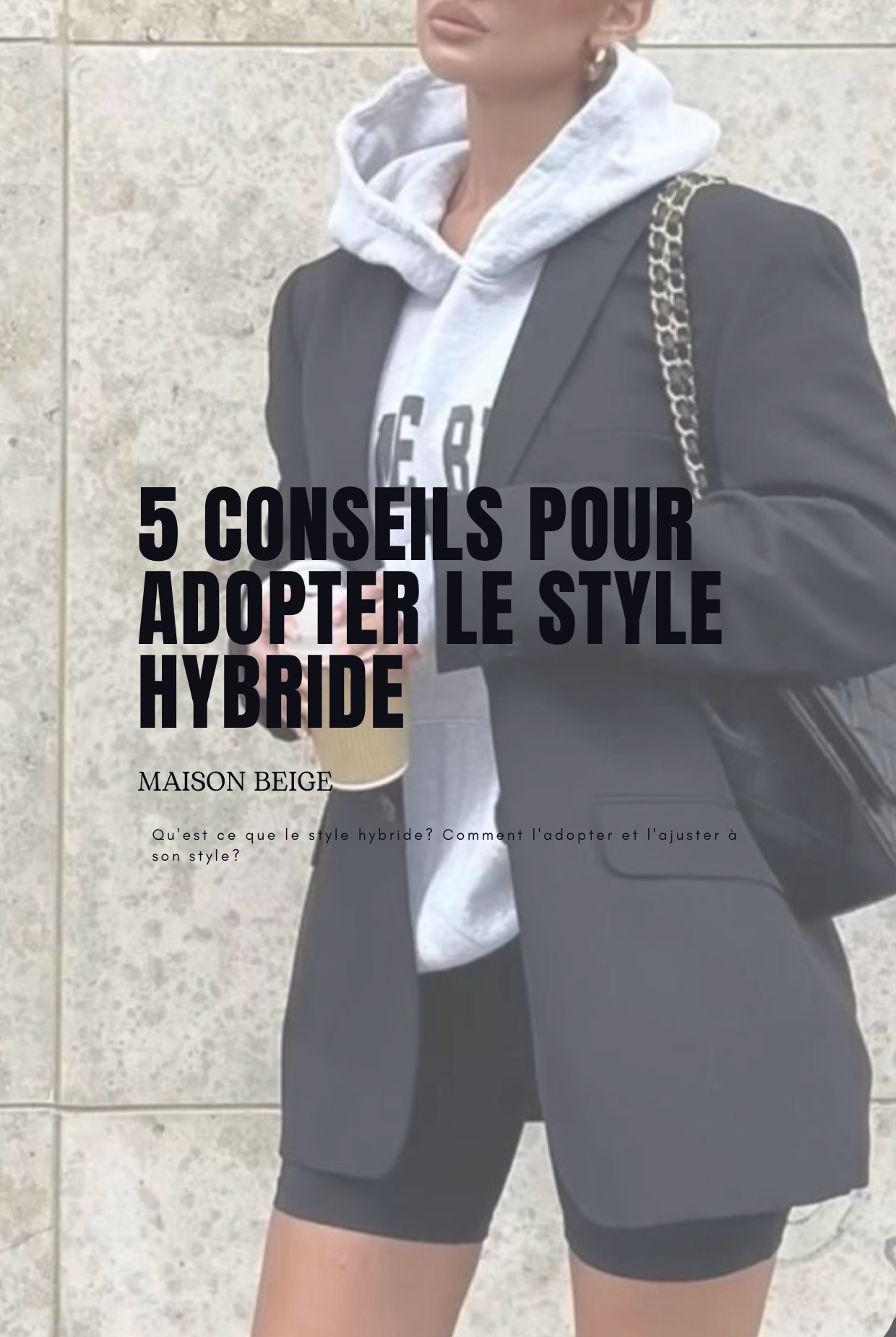 5 conseils pour adopter le style hybride – MAISON BEIGE